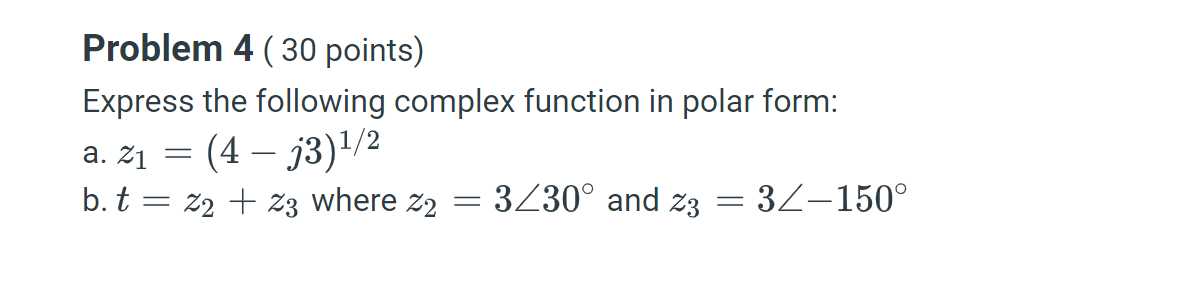 Solved Problem 4 ( 30 ﻿points)Express the following complex | Chegg.com