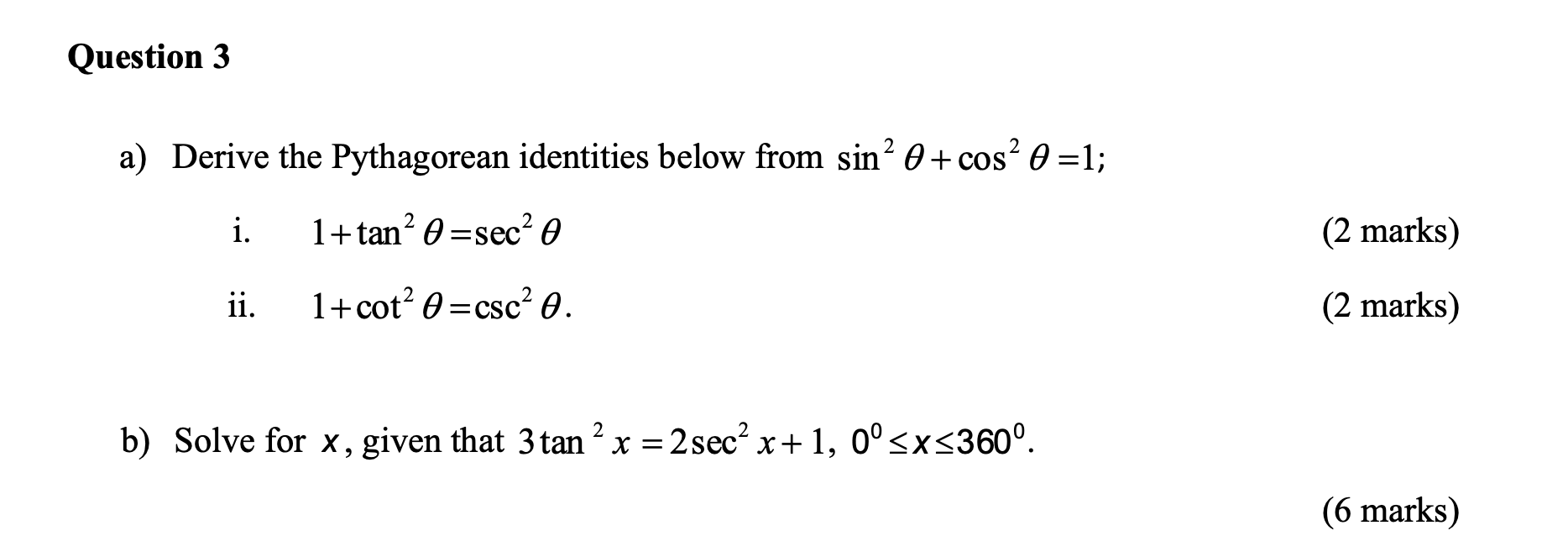 Solved a) Derive the Pythagorean identities below from | Chegg.com