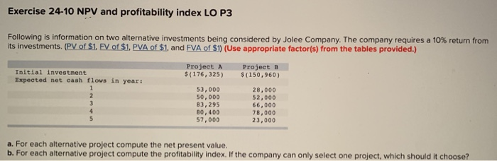 Solved Exercise 24-10 NPV and profitability index LO P3 | Chegg.com