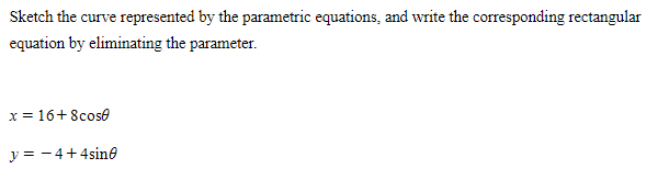 Solved Sketch the curve represented by the parametric | Chegg.com