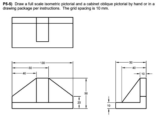 Solved P5-5) Draw a full scale isometric pictorial and a | Chegg.com