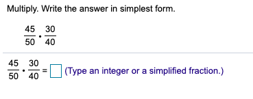Solved Multiply. Write the product in simplest form. | Chegg.com