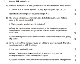 2 Answer ALL parts a)-c) a) Consider a simple cubic | Chegg.com