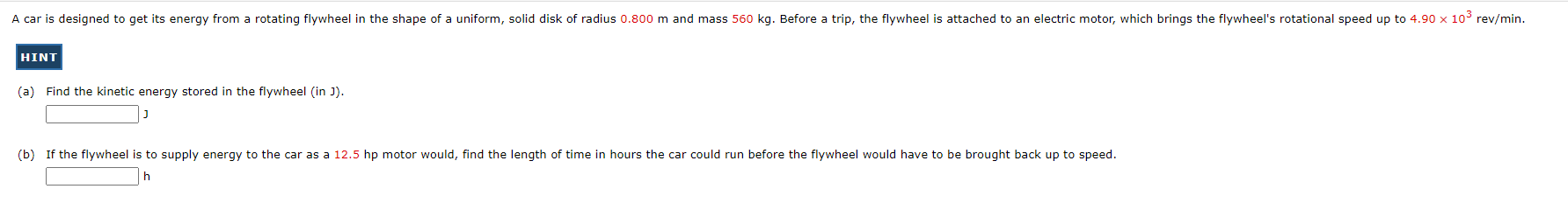 Solved A car is designed to get its energy from a rotating | Chegg.com