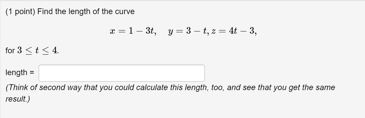 Solved (1 point) Find the length of the curve x = 1 - 3t, y= | Chegg.com