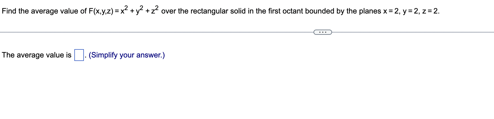 Solved Find the average value of F(x,y,z)=x2+y2+z2 over the | Chegg.com
