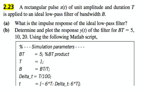 Solved 2.23 A rectangular pulse x(t) of unit amplitude and | Chegg.com