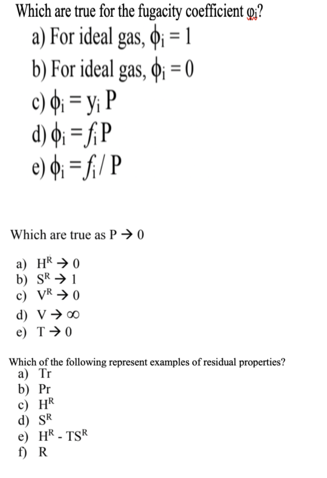 Solved Which are true for the fugacity coefficient gi? a) | Chegg.com