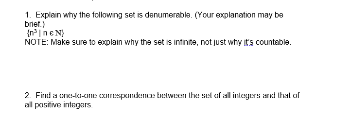 Solved 1. Explain why the following set is denumerable. | Chegg.com