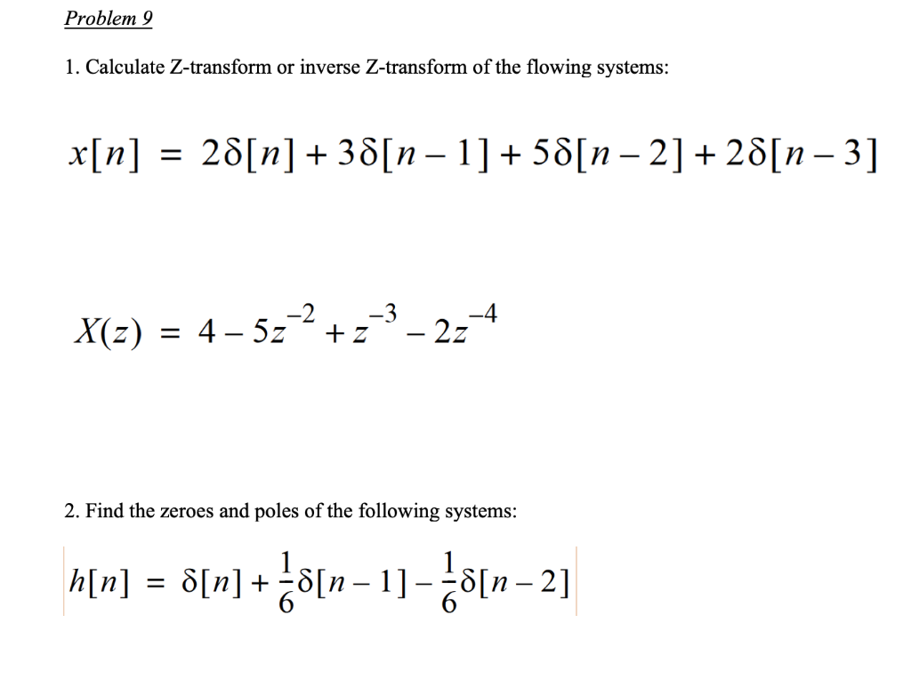 Solved Problem 9 1. Calculate Z-transform or inverse | Chegg.com