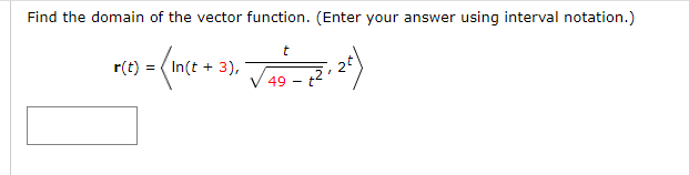 Solved Find the domain of the vector function. (Enter your | Chegg.com