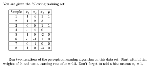 Solved You are given the following training set: Run two | Chegg.com