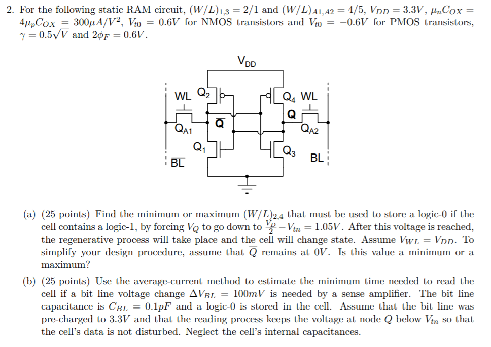 Solved 2. For the following static RAM circuit, (W/L)1,3 = | Chegg.com