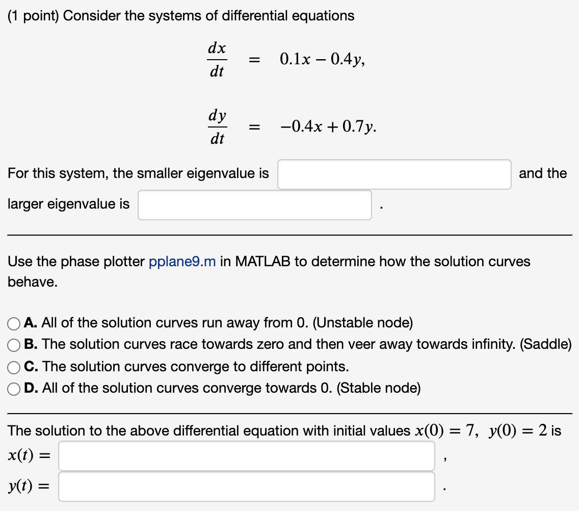 Solved (1 point) Consider the systems of differential | Chegg.com