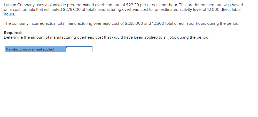 Solved Luthan Company uses a plantwide predetermined | Chegg.com