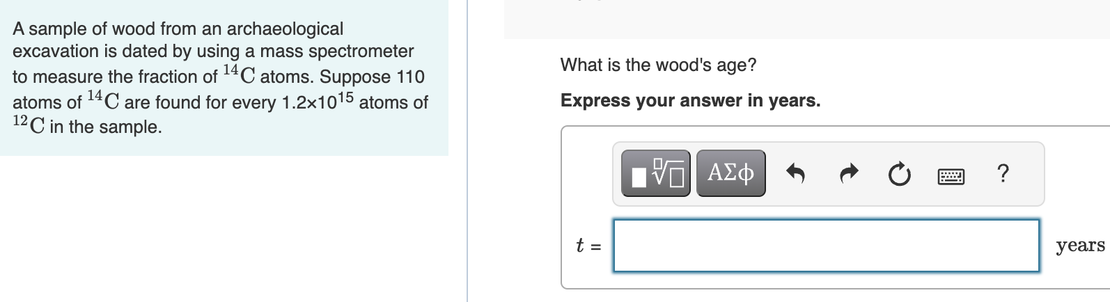 A sample of wood from an archaeological excavation is | Chegg.com