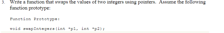 Solved 3 Write A Function That Swaps The Values Oftwo 6346