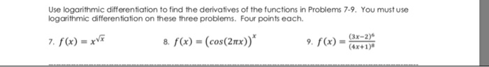 Solved Use logarithmic differentiation to find the | Chegg.com
