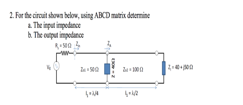 Solved 2. For the circuit shown below, using ABCD matrix | Chegg.com