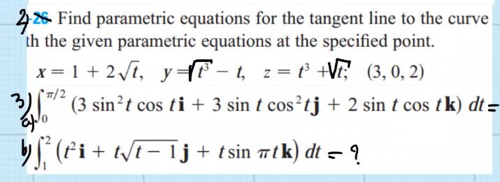 Solved - Find parametric equations for the tangent line to | Chegg.com