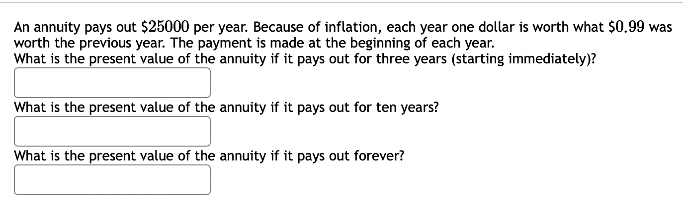 Solved An annuity pays out $25000 per year. Because of | Chegg.com