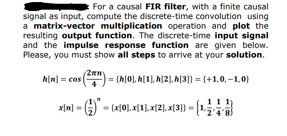 Solved For a causal FIR filter, with a finite causal signal | Chegg.com