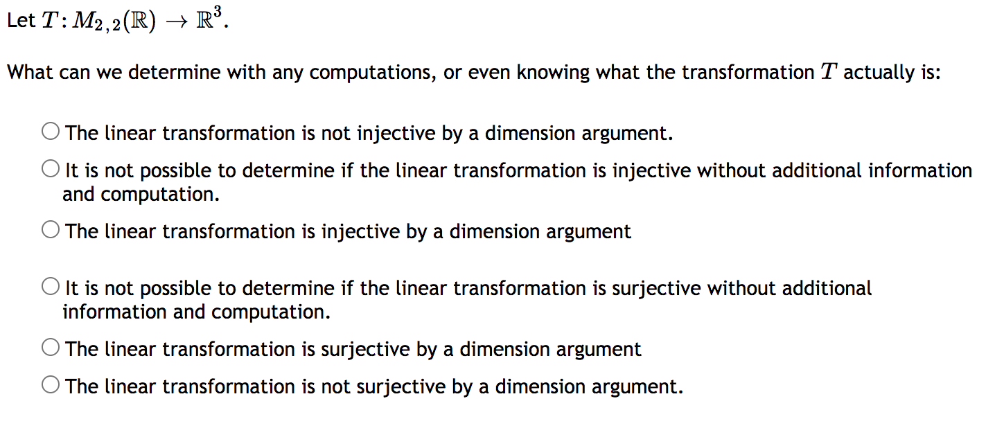 Solved Let T:M2,2(R) + R3. What can we determine with any | Chegg.com