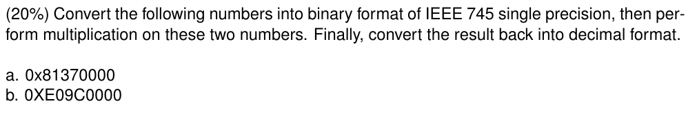 Solved (20%) Convert the following numbers into binary | Chegg.com