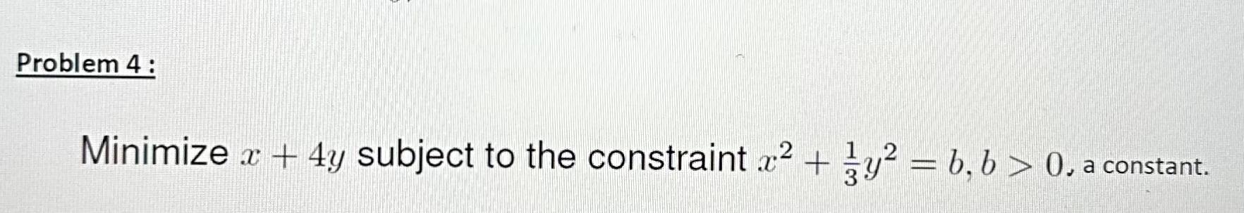 Solved Minimize x+4y subject to the constraint | Chegg.com