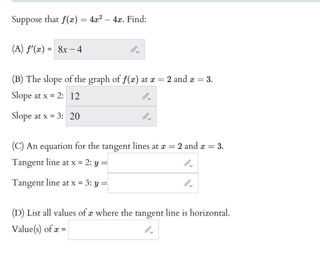 Solved Suppose that f(x) = 4x2 – 4x. Find: = (A) f'(x) = 8x | Chegg.com