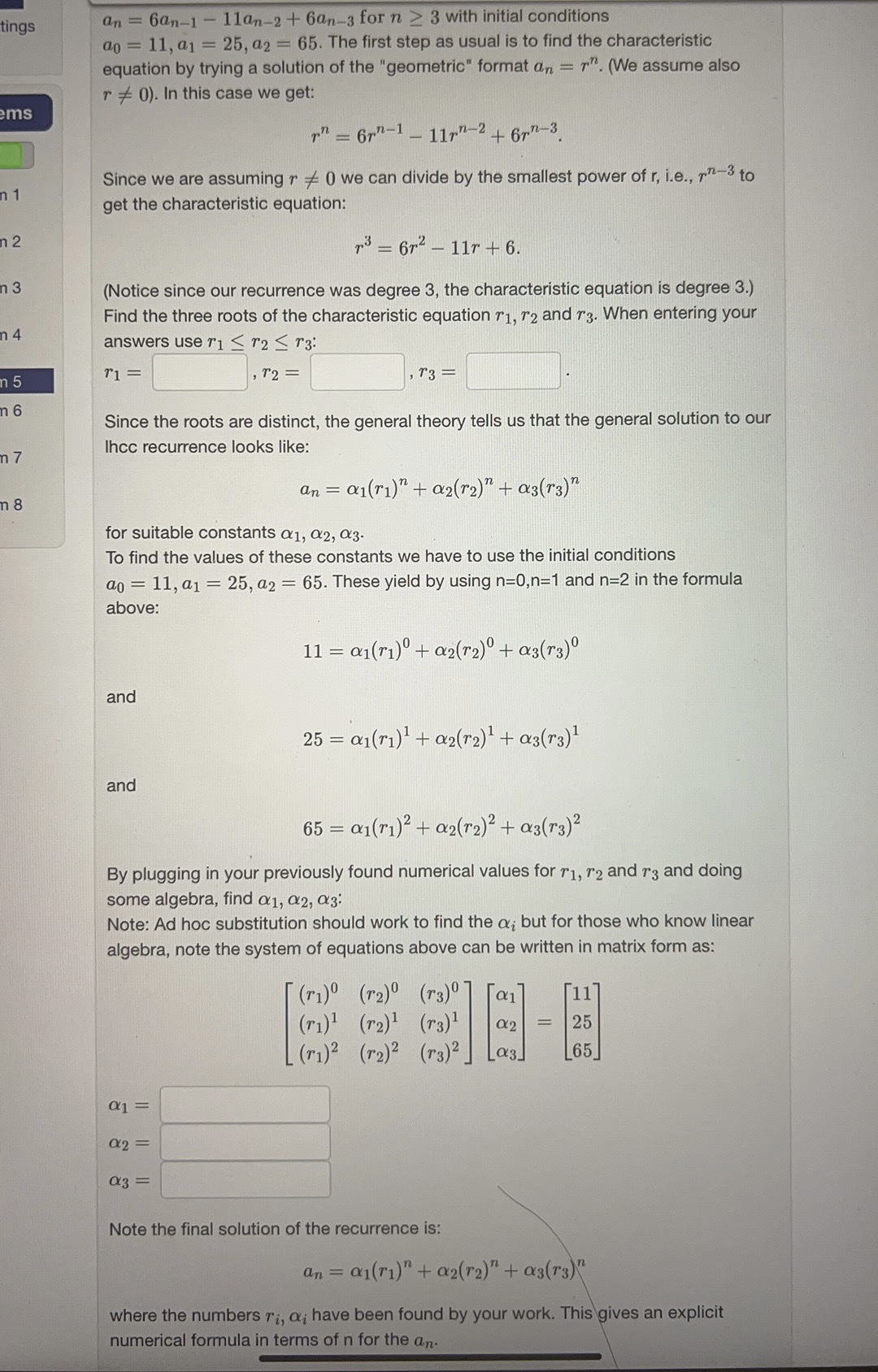 Solved a_(n)=6a_(n-1)-11a_(n-2)+6a_(n-3) for n >= 3 with | Chegg.com