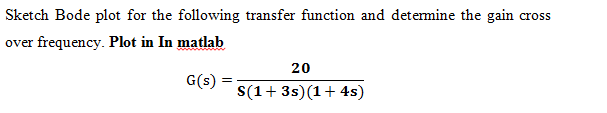 Solved Sketch Bode plot for the following transfer function | Chegg.com
