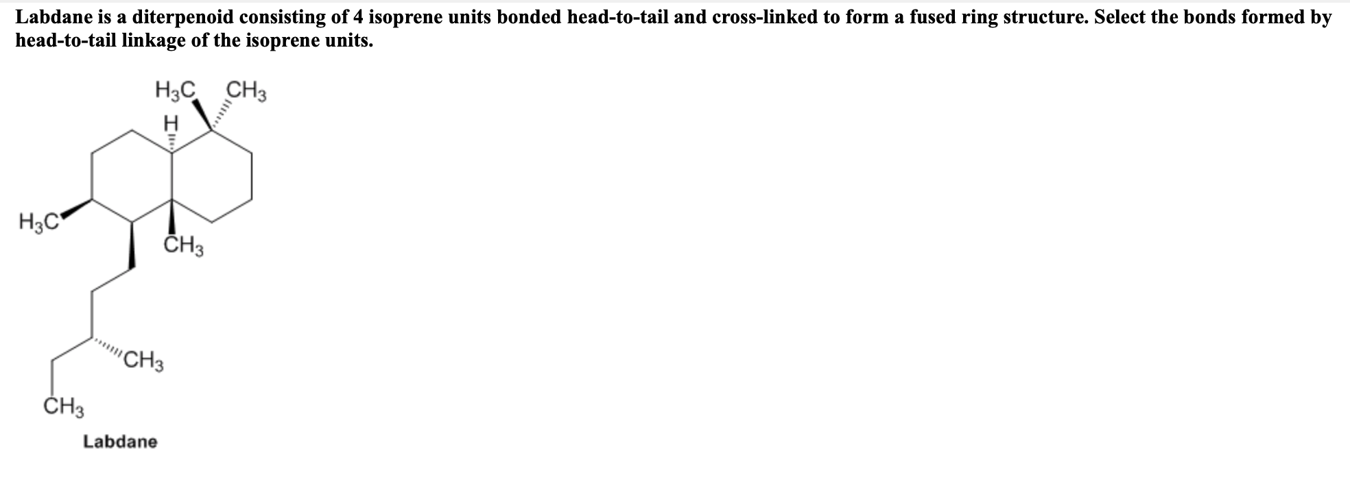 Solved Labdane is a diterpenoid consisting of 4 isoprene | Chegg.com