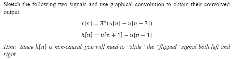 Solved Sketch the following two signals and use graphical | Chegg.com
