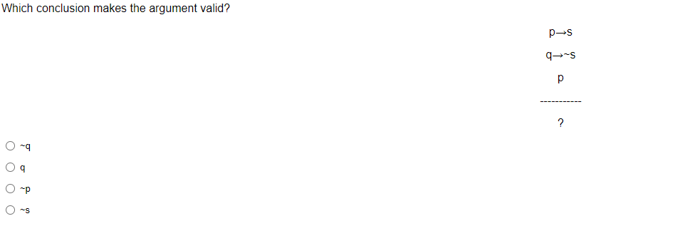 Solved Which conclusion makes the argument valid? | Chegg.com