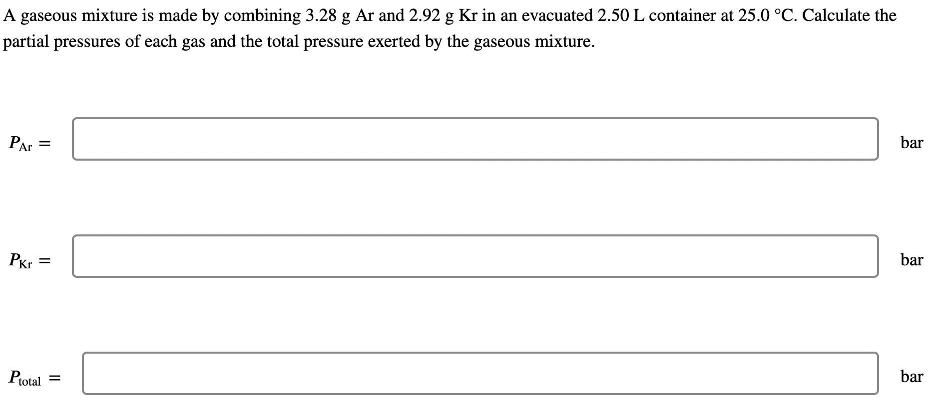 Solved A gaseous mixture is made by combining 3.28 g Ar and | Chegg.com