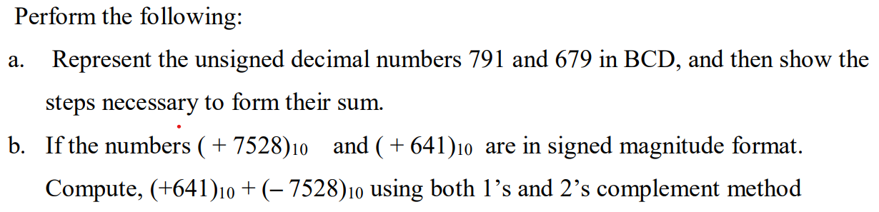 Solved Perform the following:a. ﻿Represent the unsigned | Chegg.com
