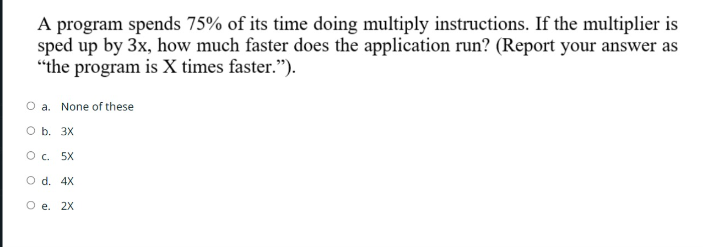 Solved A program spends 75% ﻿of its time doing multiply | Chegg.com