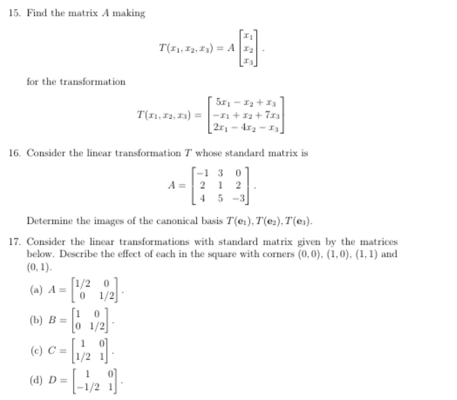 Solved Find the matrix A makingT(x1,x2,x3)=A[x1x2x3].for the | Chegg.com
