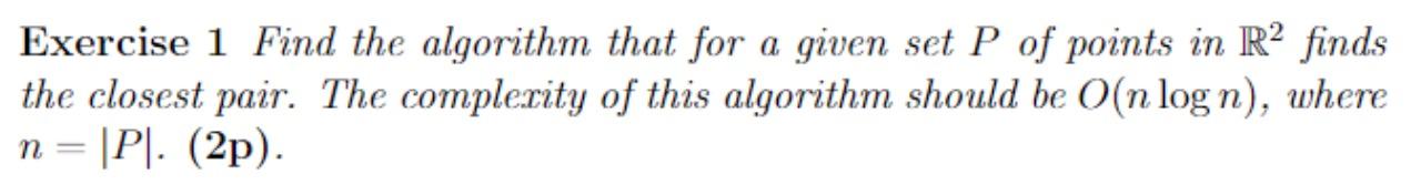 Solved Exercise 1 Find the algorithm that for a given set P | Chegg.com