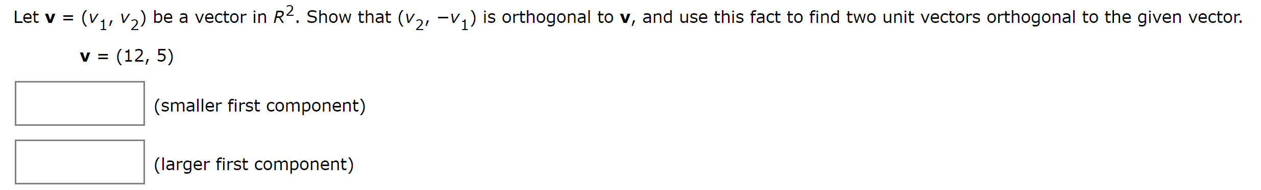 Solved Let v = (V1, V2) be a vector in R2. Show that (V2, | Chegg.com