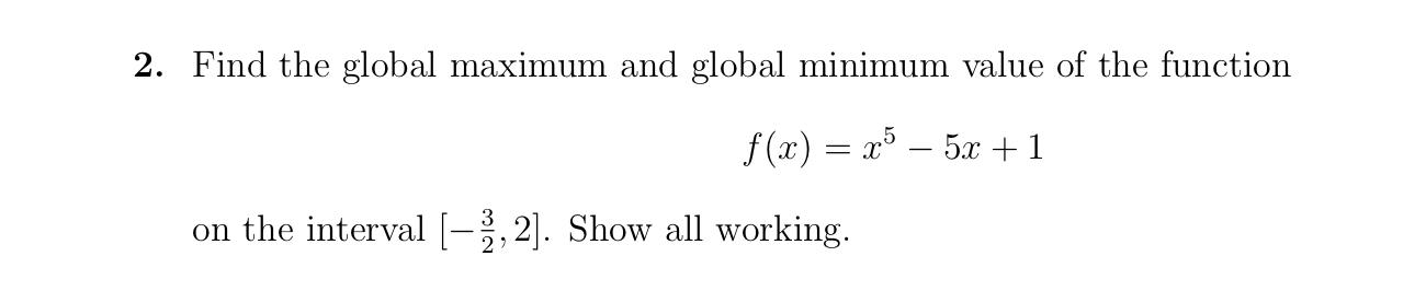 Solved 2. Find the global maximum and global minimum value | Chegg.com