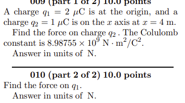 Solved A charge q1 = 2 µC is at the origin, and a charge q2 | Chegg.com