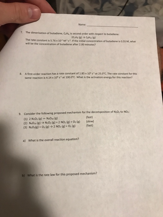 Solved Name: 7. The dimerization of butadiene, Gte, is | Chegg.com