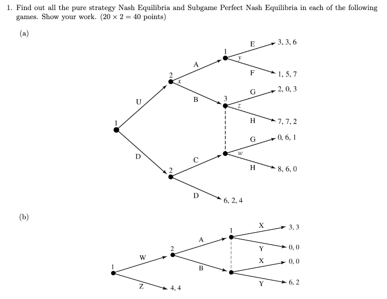 Solved 1. Find out all the pure strategy Nash Equilibria and | Chegg.com