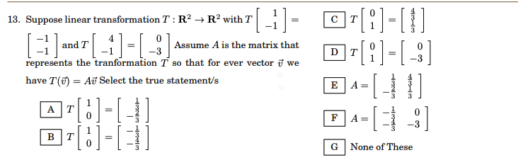 Solved 13. Suppose linear transformation T: R² + R2 with T [ | Chegg.com