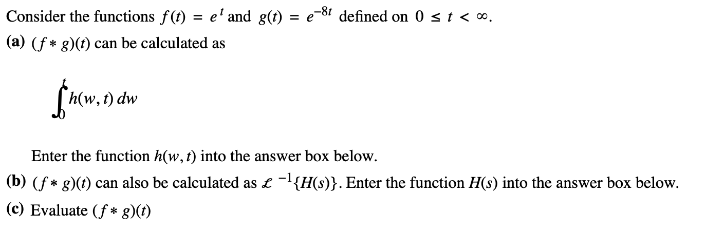 Solved = Consider the functions f(t) et and g(t) = e-8t | Chegg.com