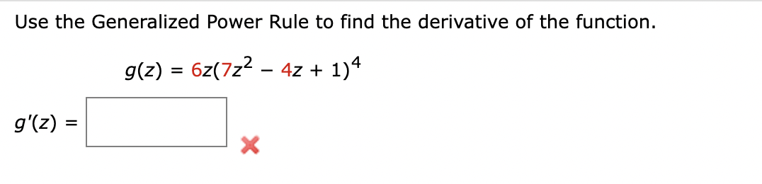 Solved Use the Generalized Power Rule to find the derivative | Chegg.com