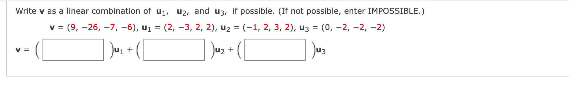 Solved Write v as a linear combination of u1, U2, and u3, if | Chegg.com