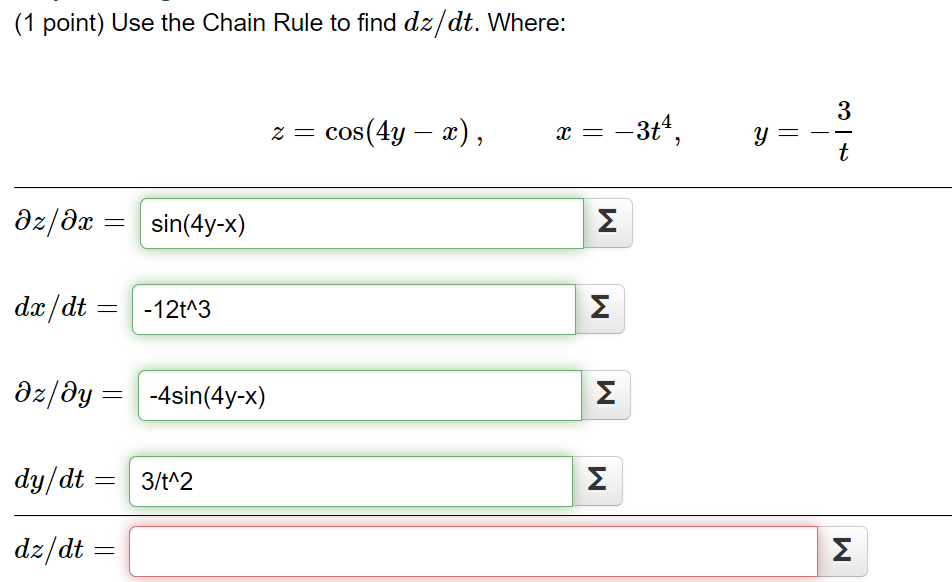 Solved (1 point) Use the Chain Rule to find dz/dt. Where: | Chegg.com